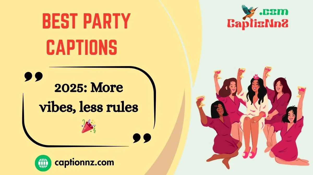 310+ Best Party Captions and Quotes for Instagram for 2025