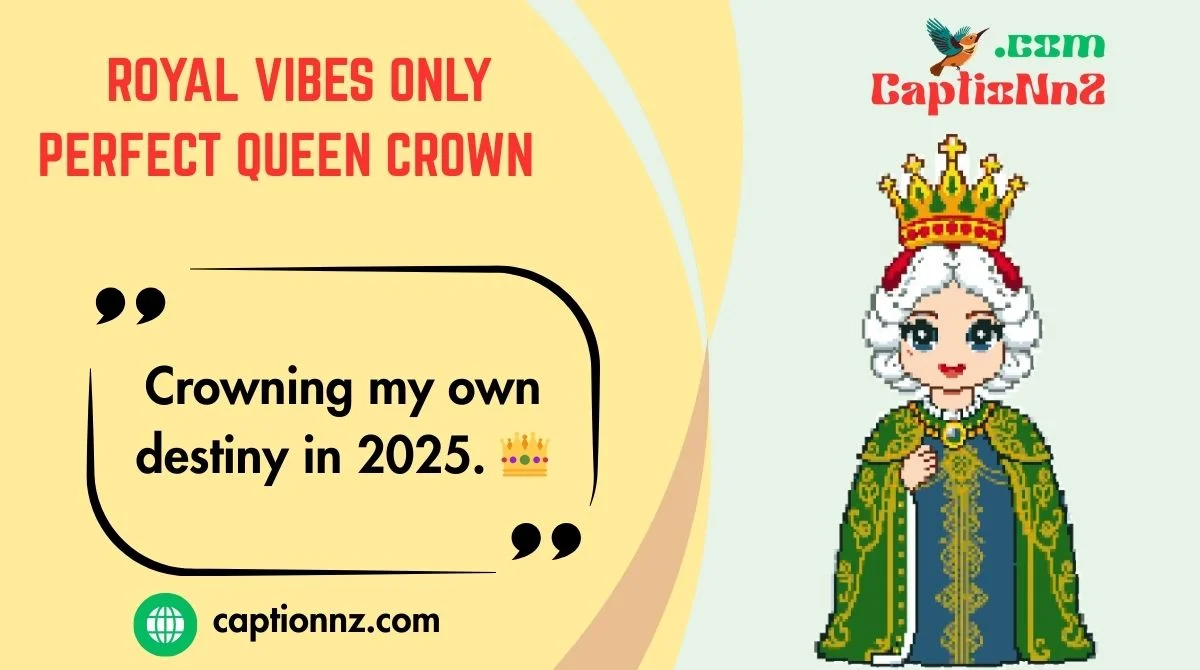 170+ Royal Vibes Only Perfect Queen Crown Captions For Instagram in 2026